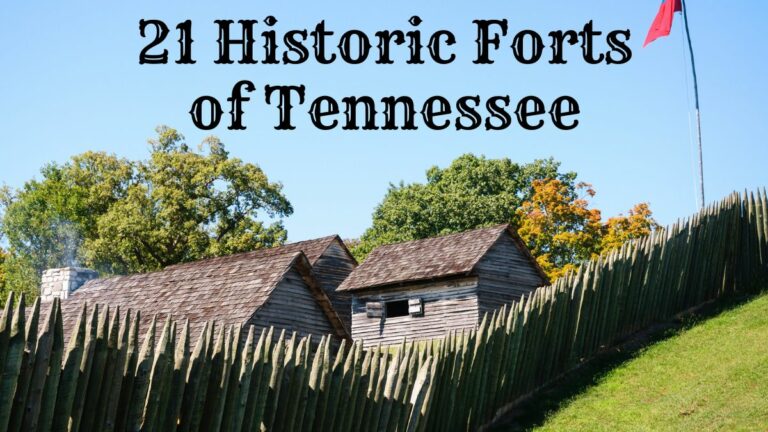 21 Historic Forts of Tennessee: Fascinating Historic Visits
