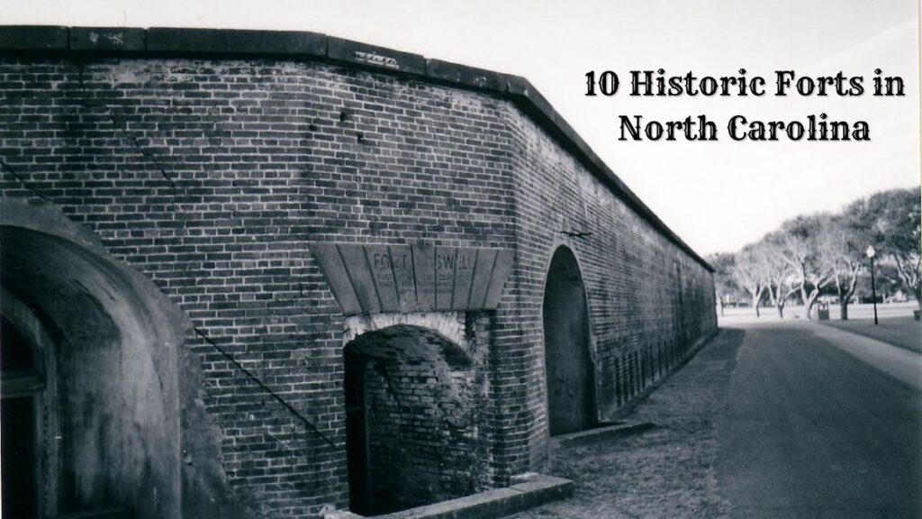Historic Forts in North Carolina: Protectors of the East Coast