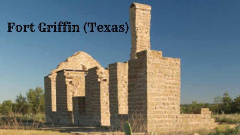 Fort Griffin in Texas: A Glimpse into Frontier History