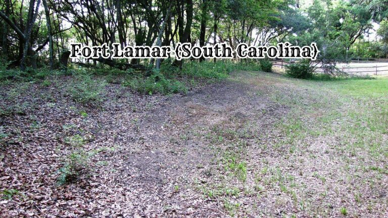 Explore Fort Lamar (South Carolina): Amazing Civil War History